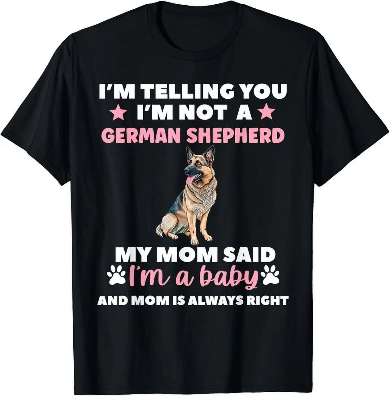Hot Trending T-Shirt With I Am Telling You Im Not A German Shepherd My ...