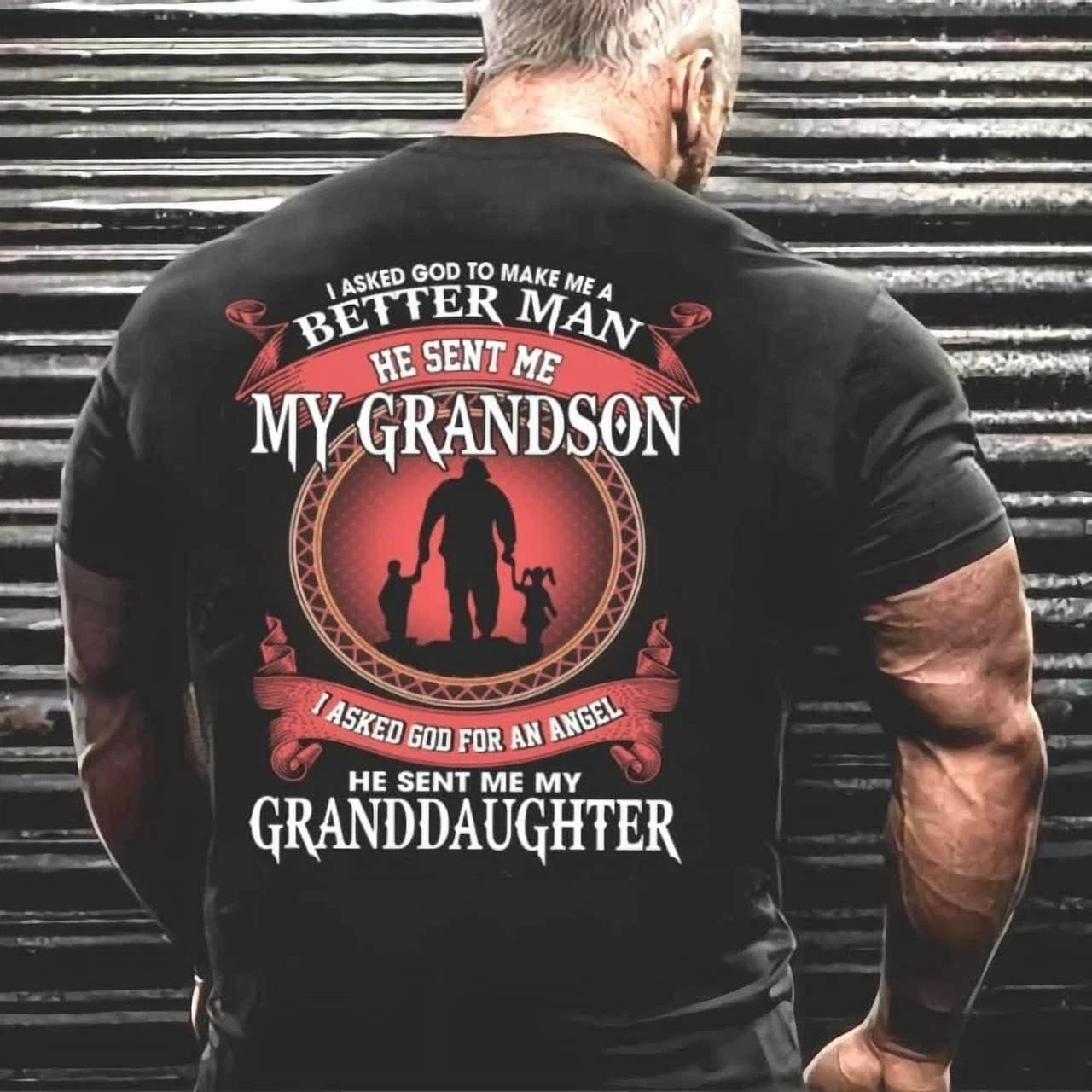 Hot Trending T-Shirt With I Asked God Make Me A Better Man He Sent Me ...