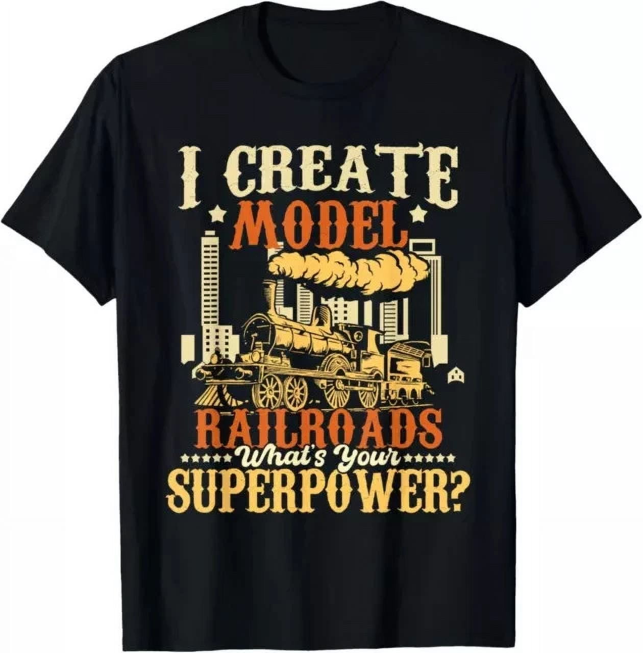 Hot Trending T-Shirt With I Create Model Railroads - Model Train Lover ...
