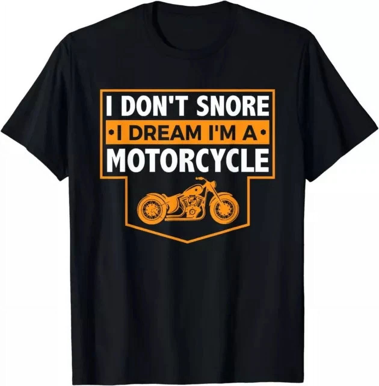 Hot Trending T-Shirt With I Don'T Snore I Dream I'M A Motorcycle ...