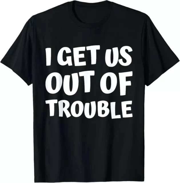 Hot Trending T-Shirt With I Get Us Into Out Of Trouble Set Matching ...