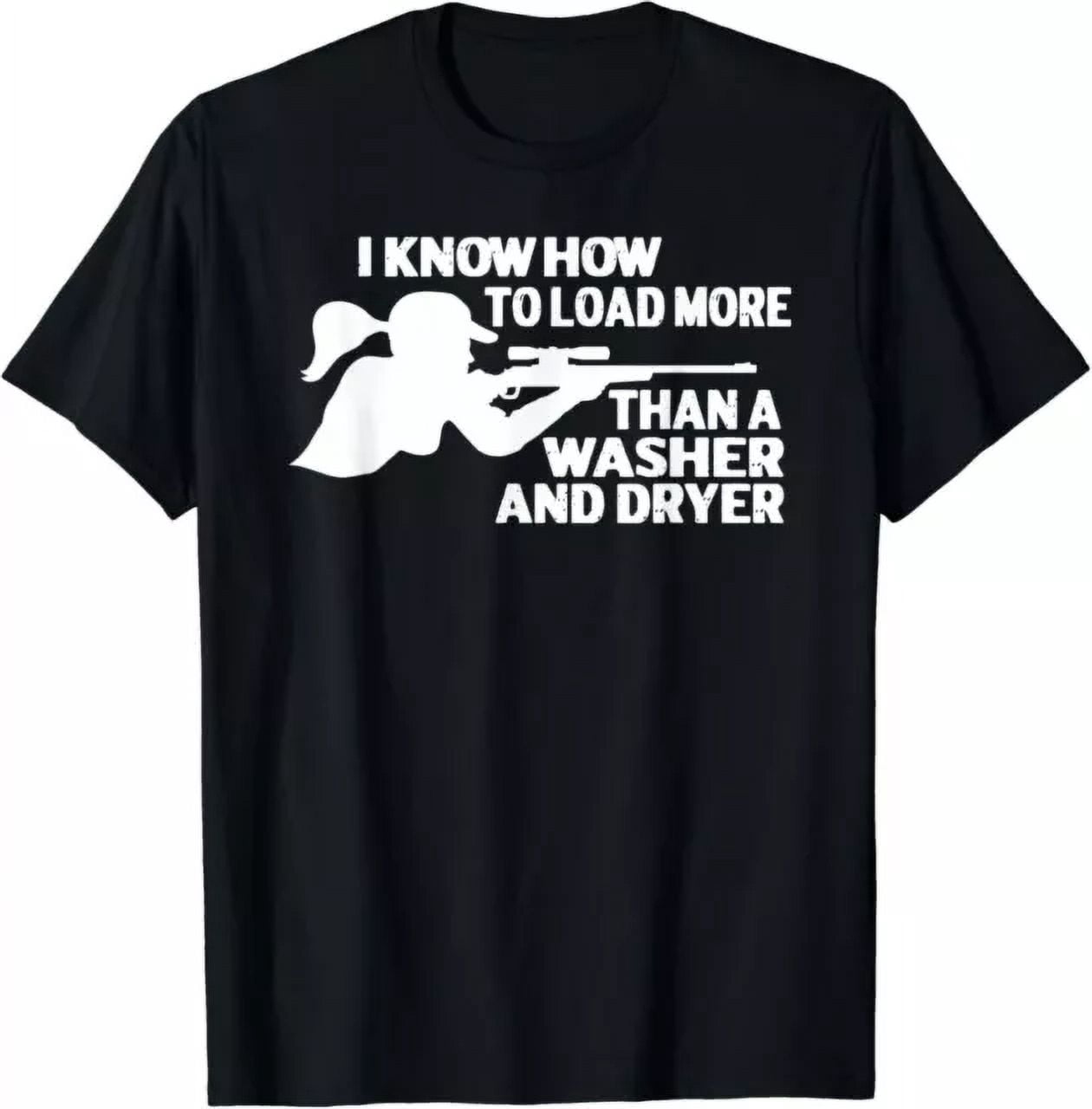 Hot Trending T-Shirt With I Know How To Load More Than A Washer And ...