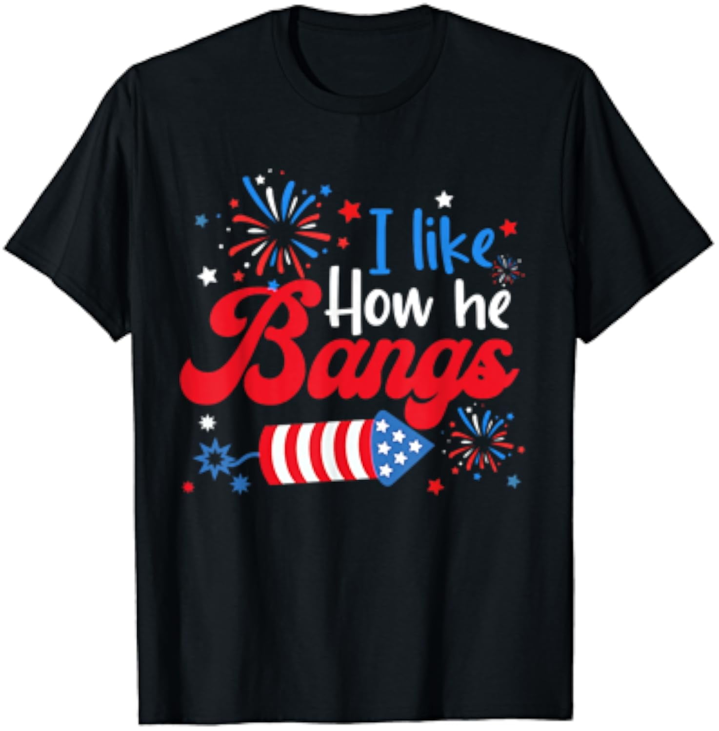 Hot Trending T-Shirt With I Like How She Explodes Fireworks Funny ...