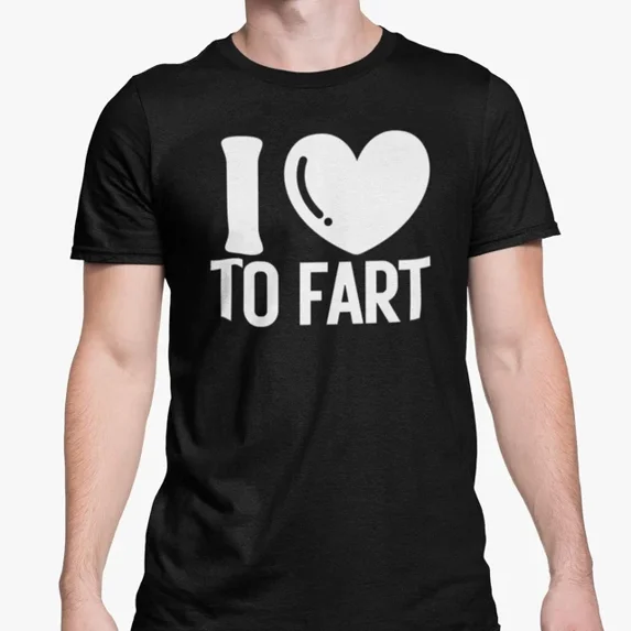 Hot Trending T-Shirt With I Love To Fart T Shirt / Funny T Shirt Humour ...