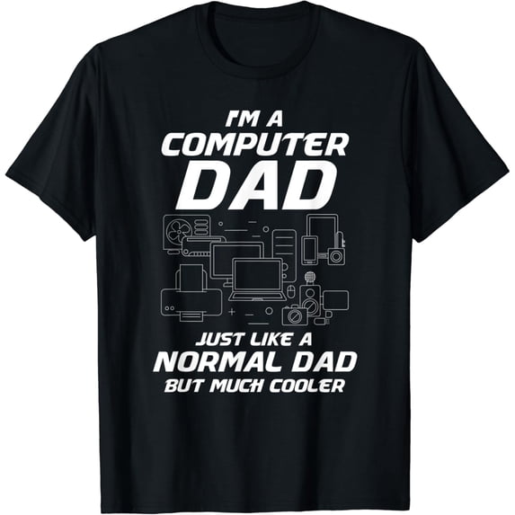 Hot Trending T-Shirt With I'M A Computer Dad Just Like A Normal Dad But ...