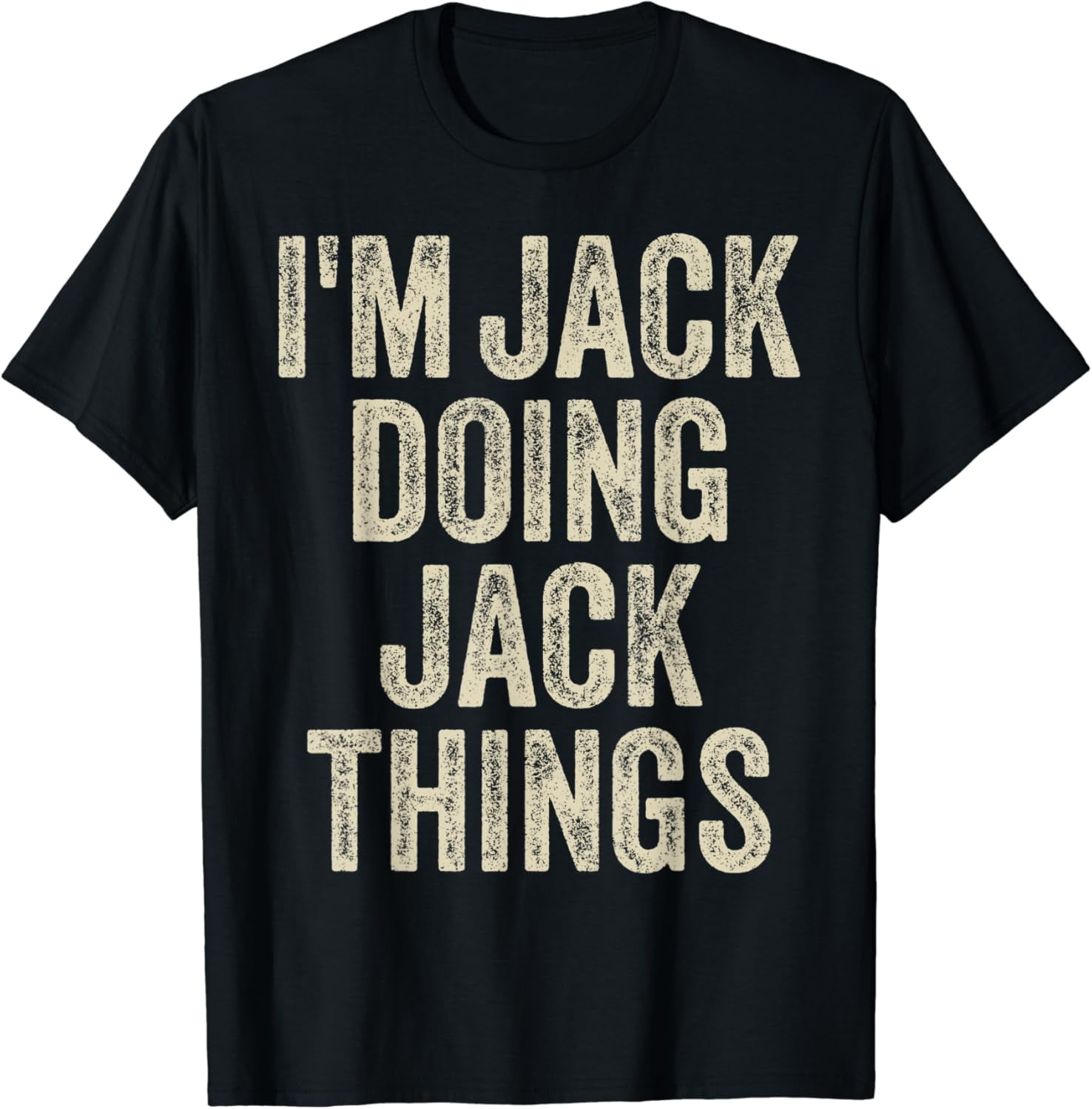 Hot Trending T-Shirt With I'M Jack Doing Jack Things Funny Father'S Day ...