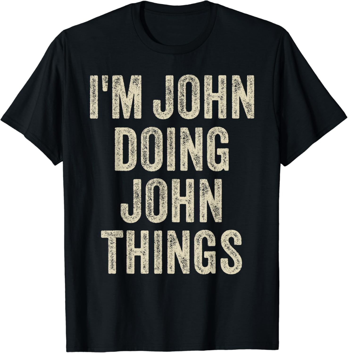 Hot Trending T-Shirt With I'M John Doing John Things Funny Father'S Day ...