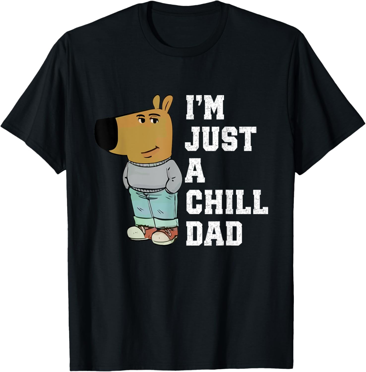 Hot Trending T-Shirt With I'M Just A Chill Dad Funny Fathers Day Dad ...