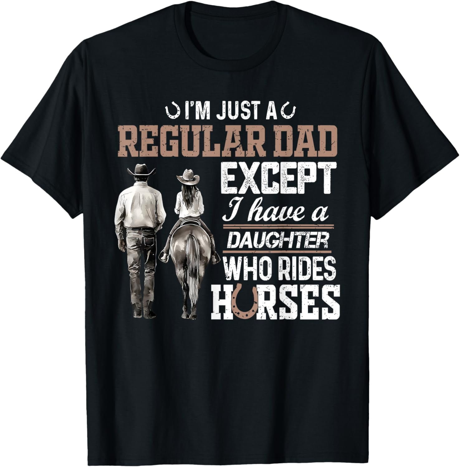 Hot Trending T-Shirt With I'M Just A Regular Dad Horse Riding Dad ...