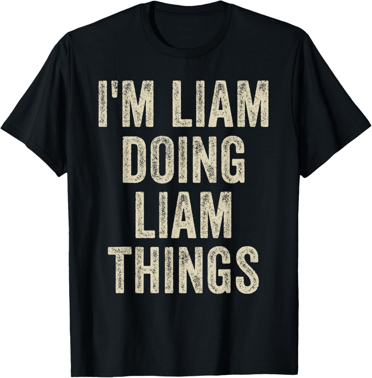 Hot Trending T-Shirt With I'M Liam Doing Liam Things Funny Father'S Day ...