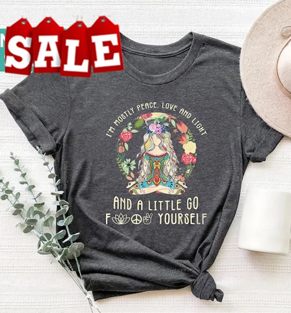 Hot Trending T-Shirt With I’M Mostly Peace Love And Light And A Little ...