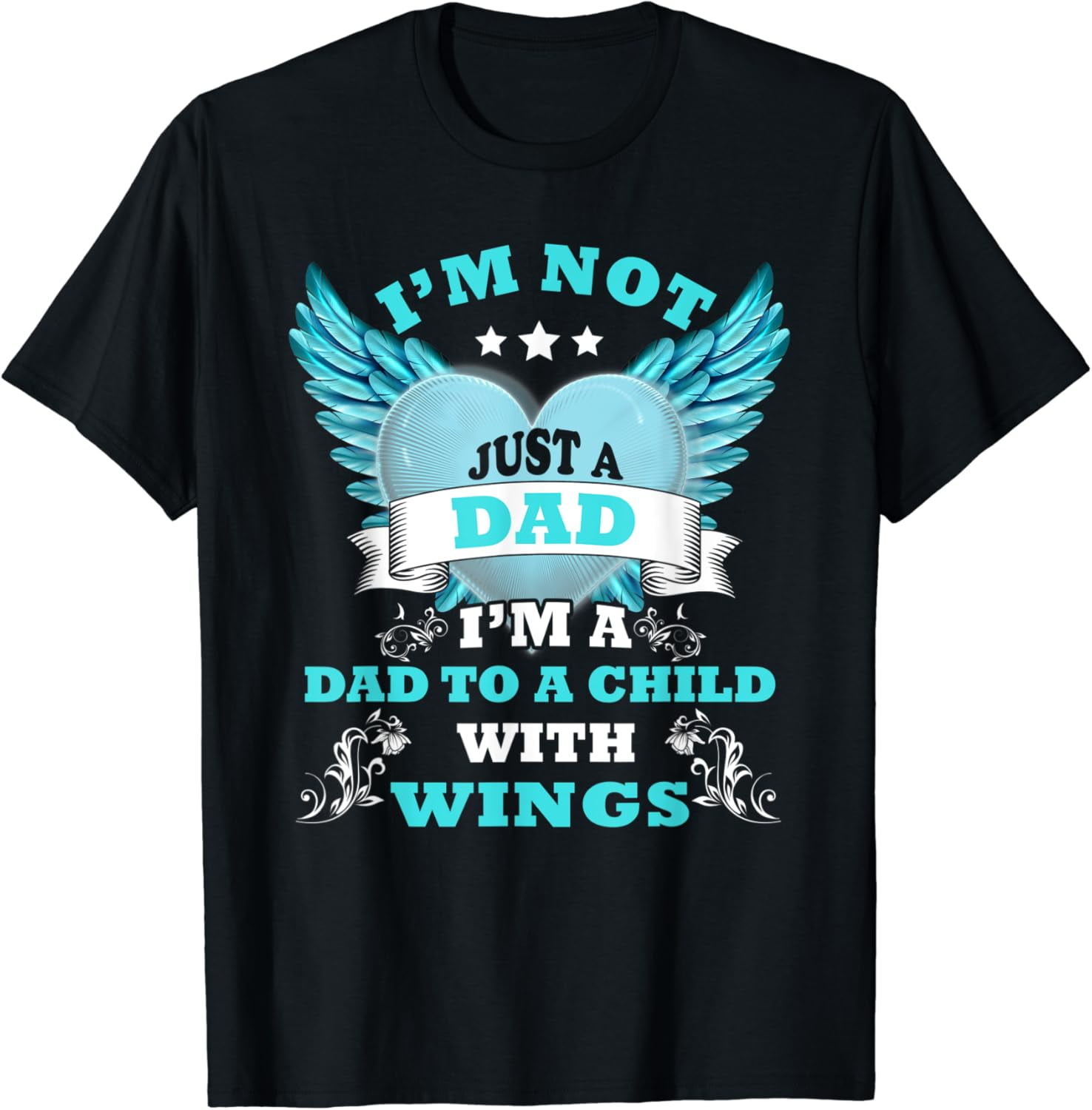 Hot Trending T-Shirt With I'M Not Just A Dad I'M A Dad To A Child With ...