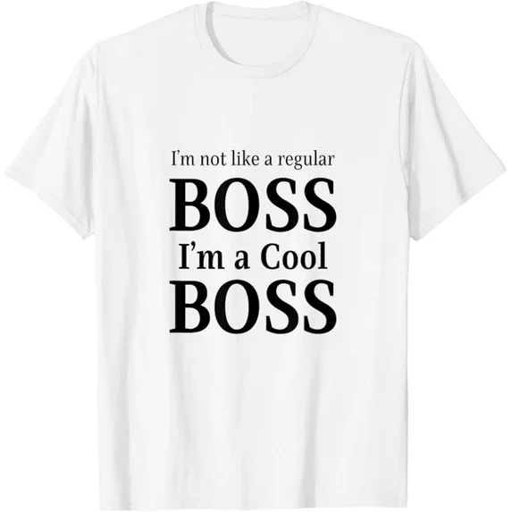 Hot Trending T-Shirt With I''M Not Like A Regular Boss, I''M A Cool ...