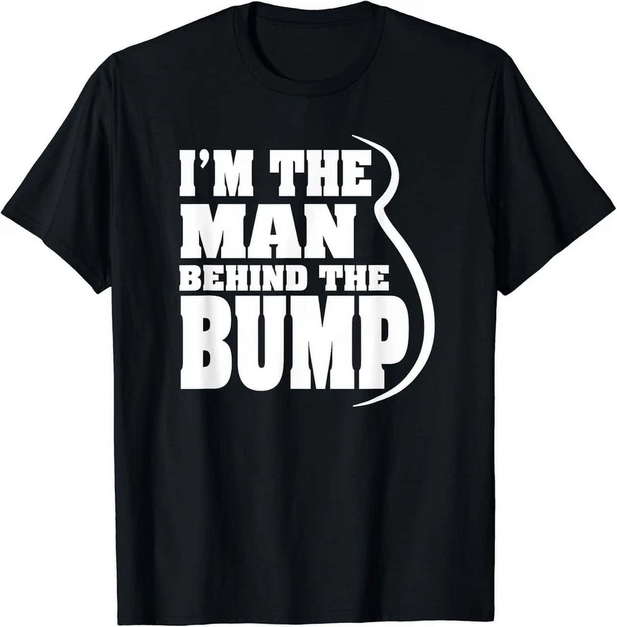 Hot Trending T-Shirt With I'M The Man Behind The Bump Soon To Be Father ...