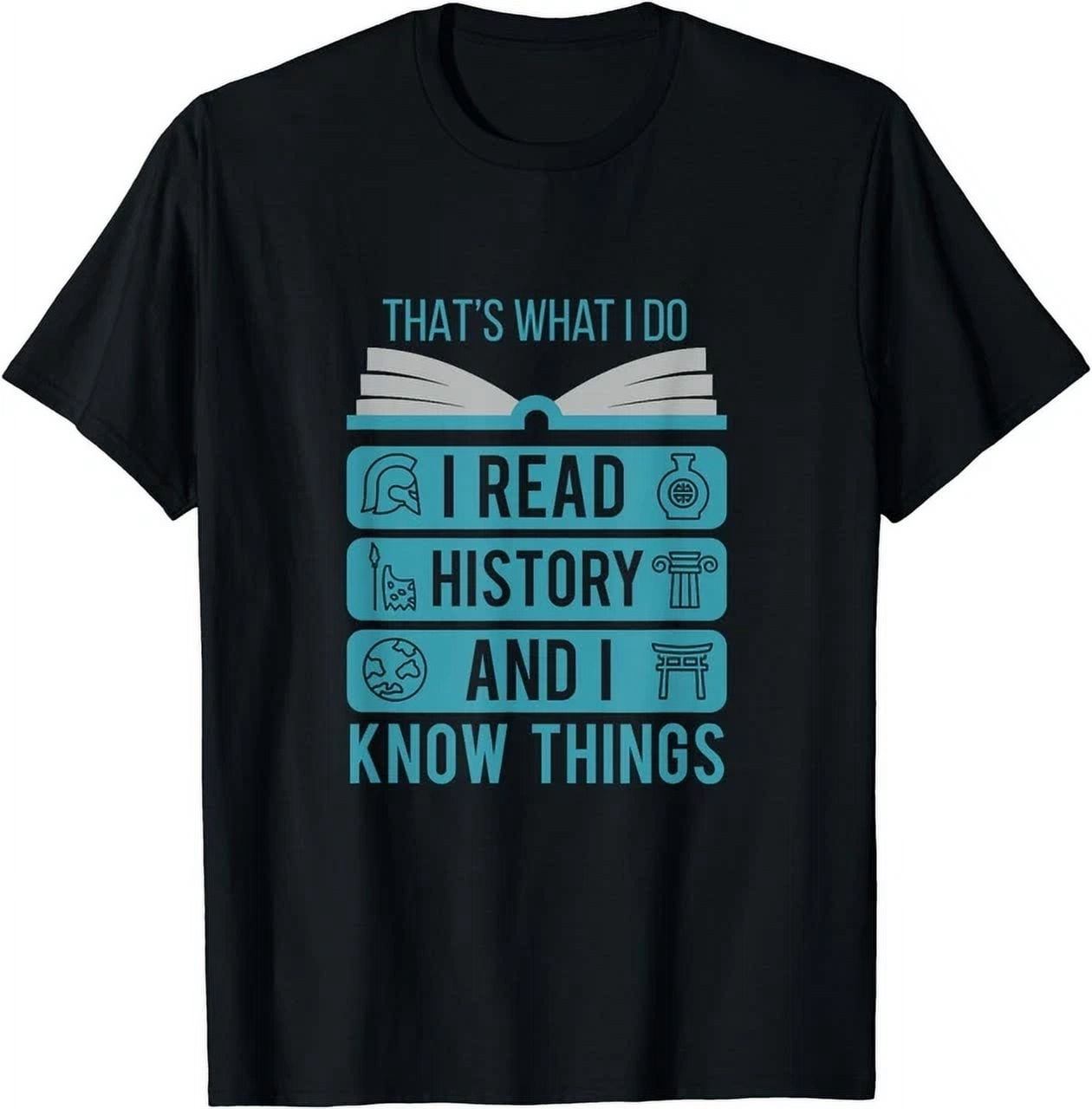 Hot Trending T-Shirt With I Read History And Know Things Cute Book ...