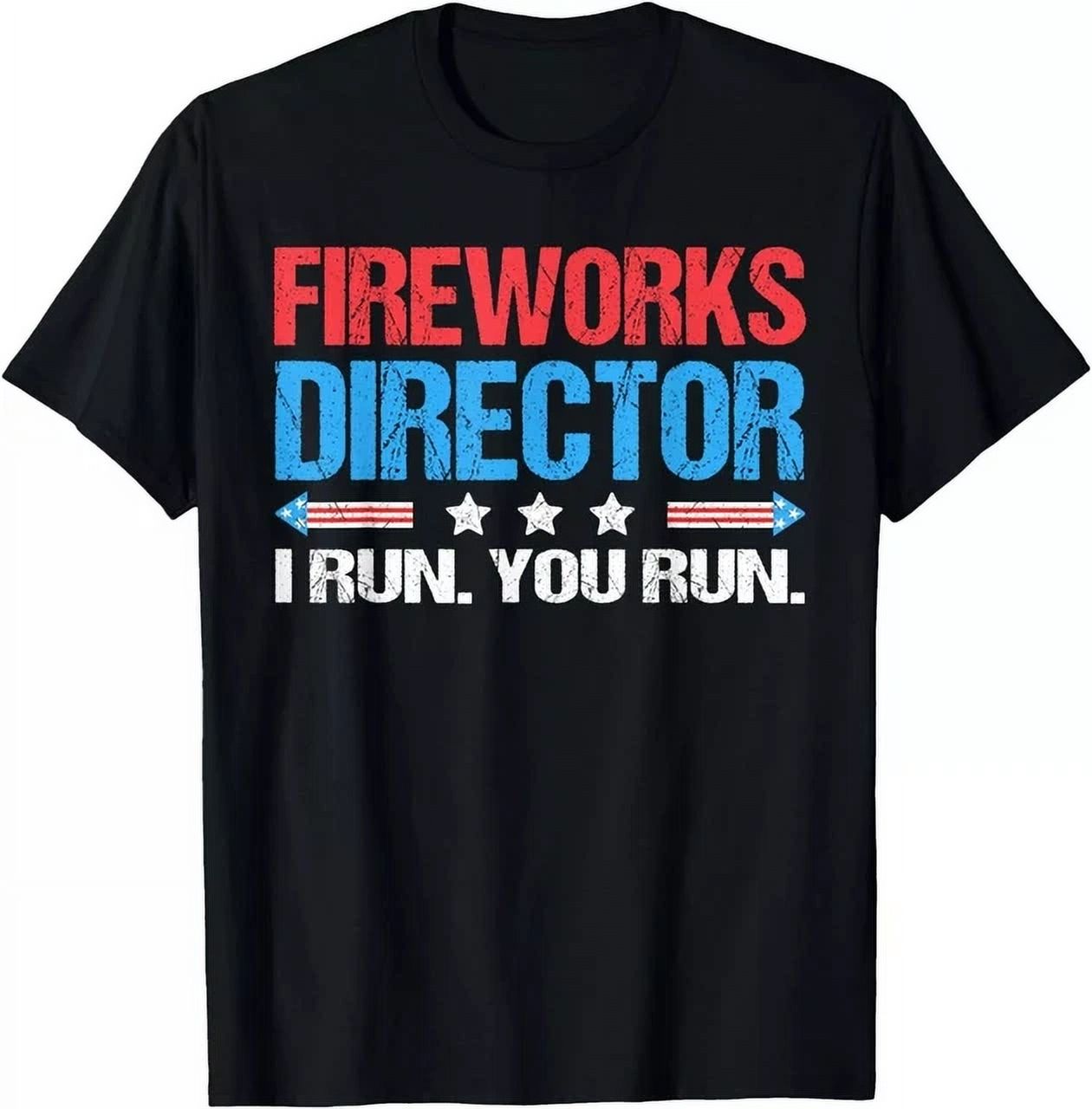 Hot Trending T-Shirt With I Run You Run Funny 4Th Of July Fireworks ...