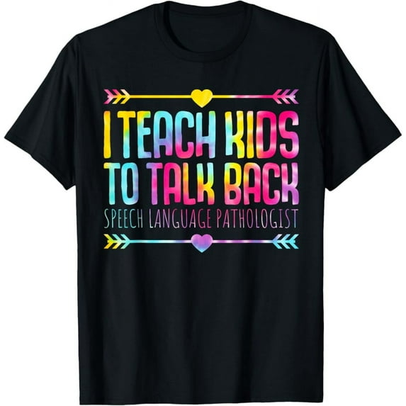 Hot Trending T-Shirt With I Teach Kids To Talk Back Speech Language ...