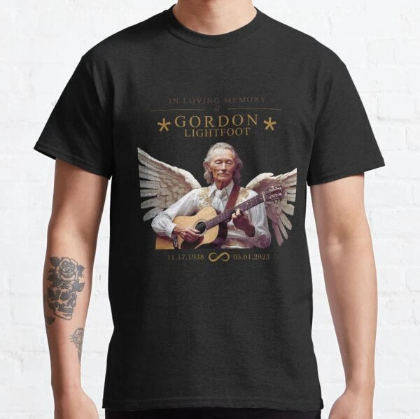 Hot Trending T-Shirt With In Loving Memory Of Gordon Lightfoot Classic Design Preview Only ...