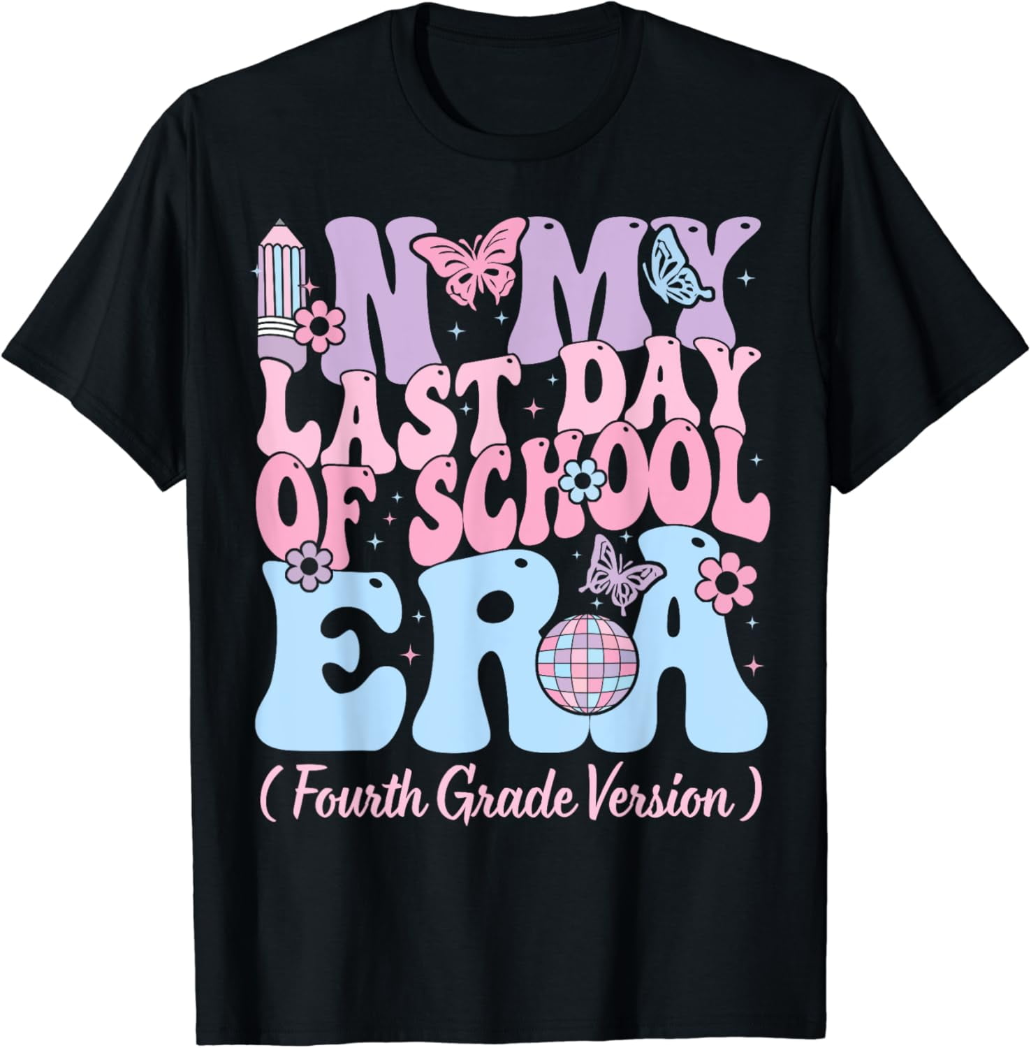Hot Trending T-Shirt With In My Last Day Of School Era Fourth 4Th Grade ...
