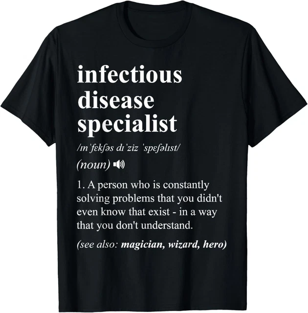 Hot Trending T-Shirt With Infectious Disease Specialist Funny ...