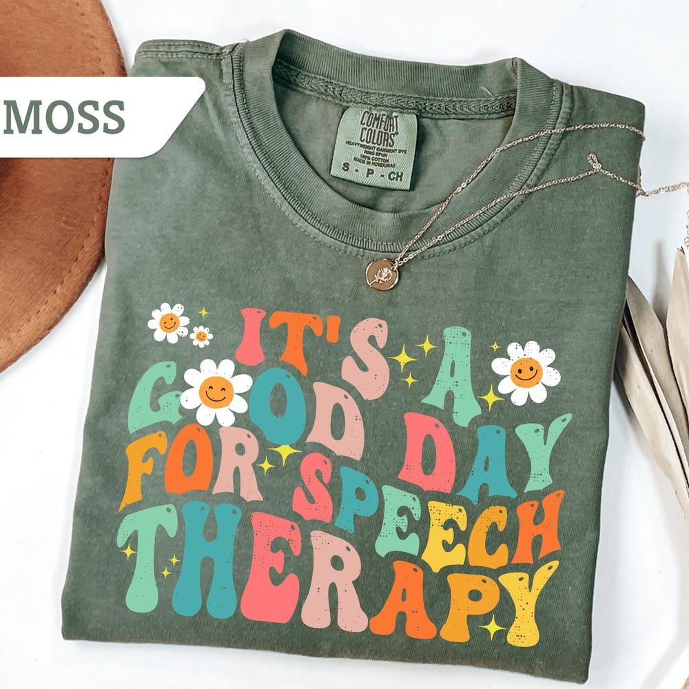 Hot Trending T-Shirt With It'S A Good Day For Speech Therapy, Speech ...
