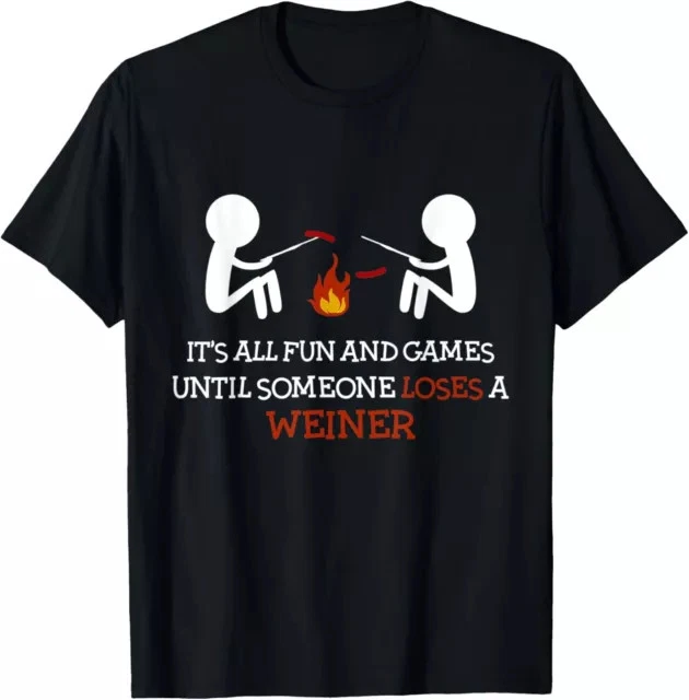 Hot Trending T-Shirt With It'S All Fun And Games Until Someone Looses A ...