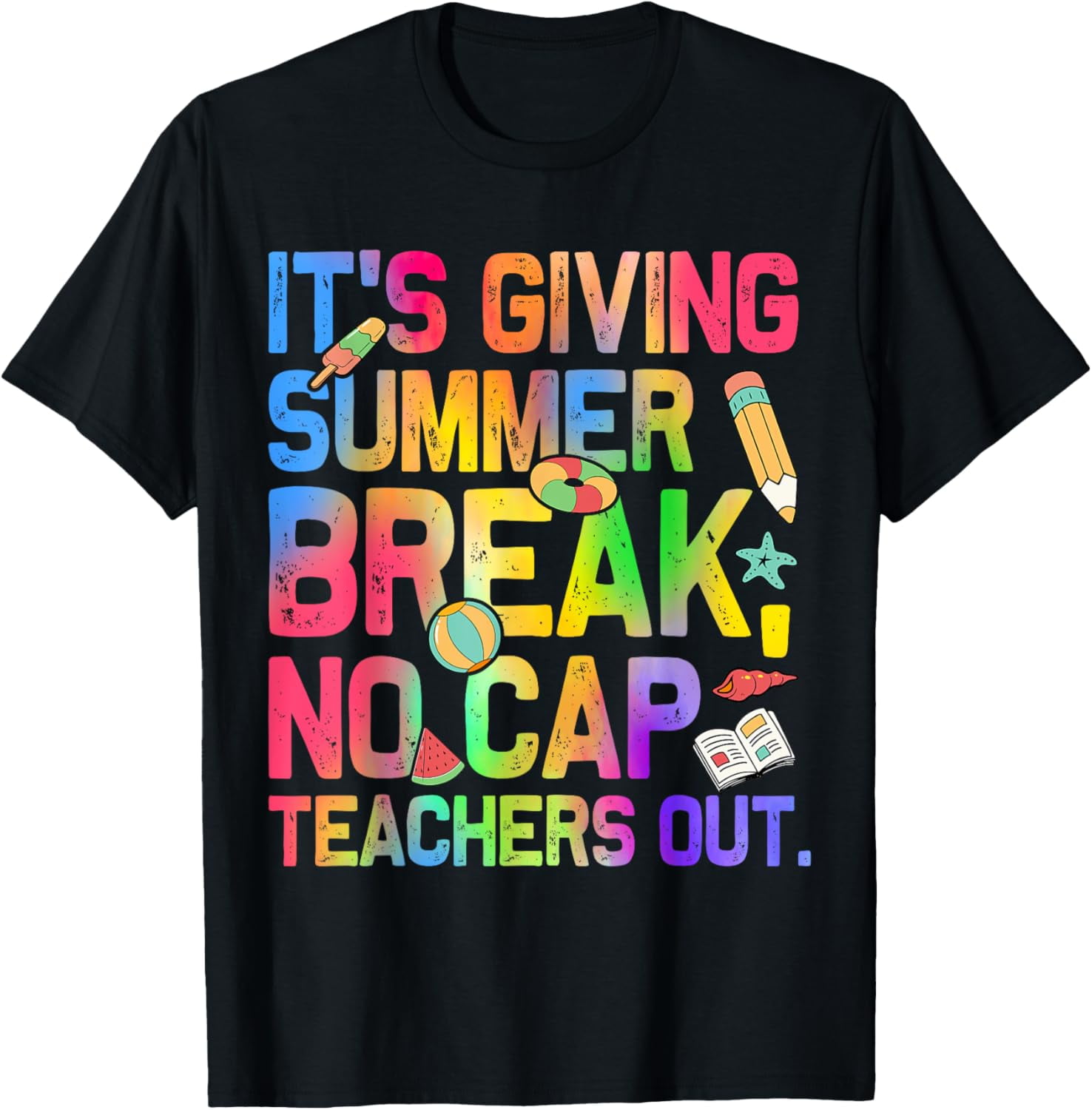 Hot Trending T-Shirt With It'S Giving Summer Break No Cap Teachers Out ...