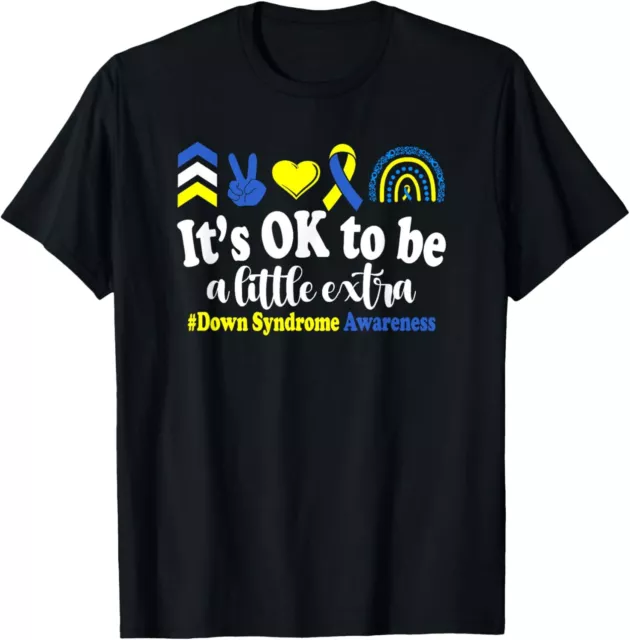 Hot Trending T-Shirt With It'S Ok To Be A Little Extra Down Syndrome ...