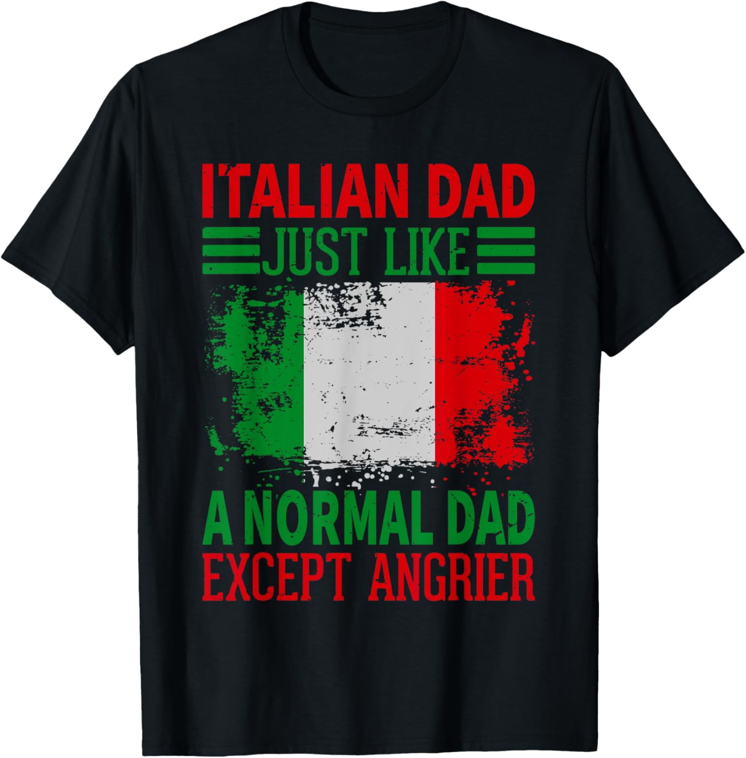 Hot Trending T-Shirt With Italian Dad Just Like A Normal Dad Except ...