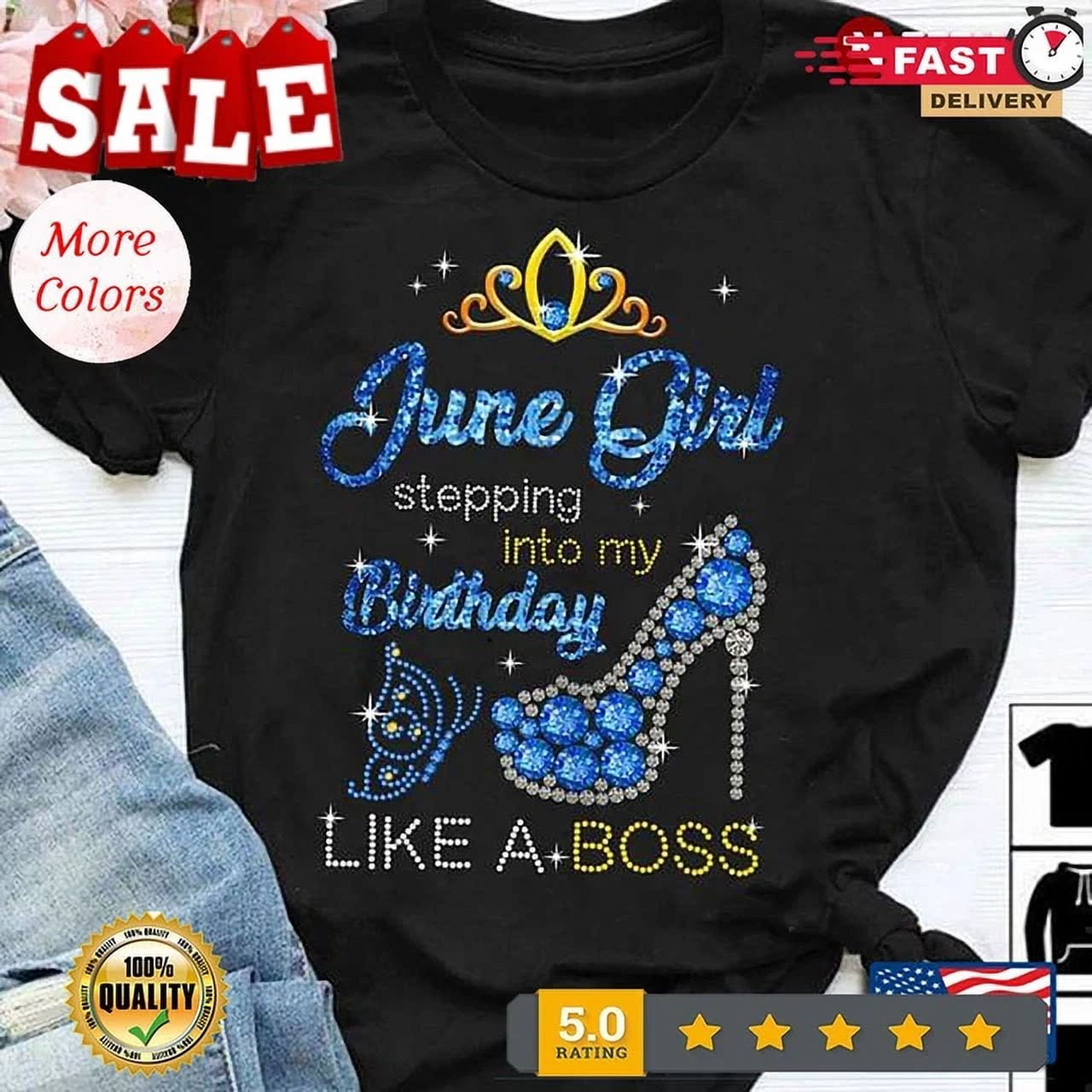 Hot Trending T-Shirt With June Stepping Into My Birthday Like A Boss ...