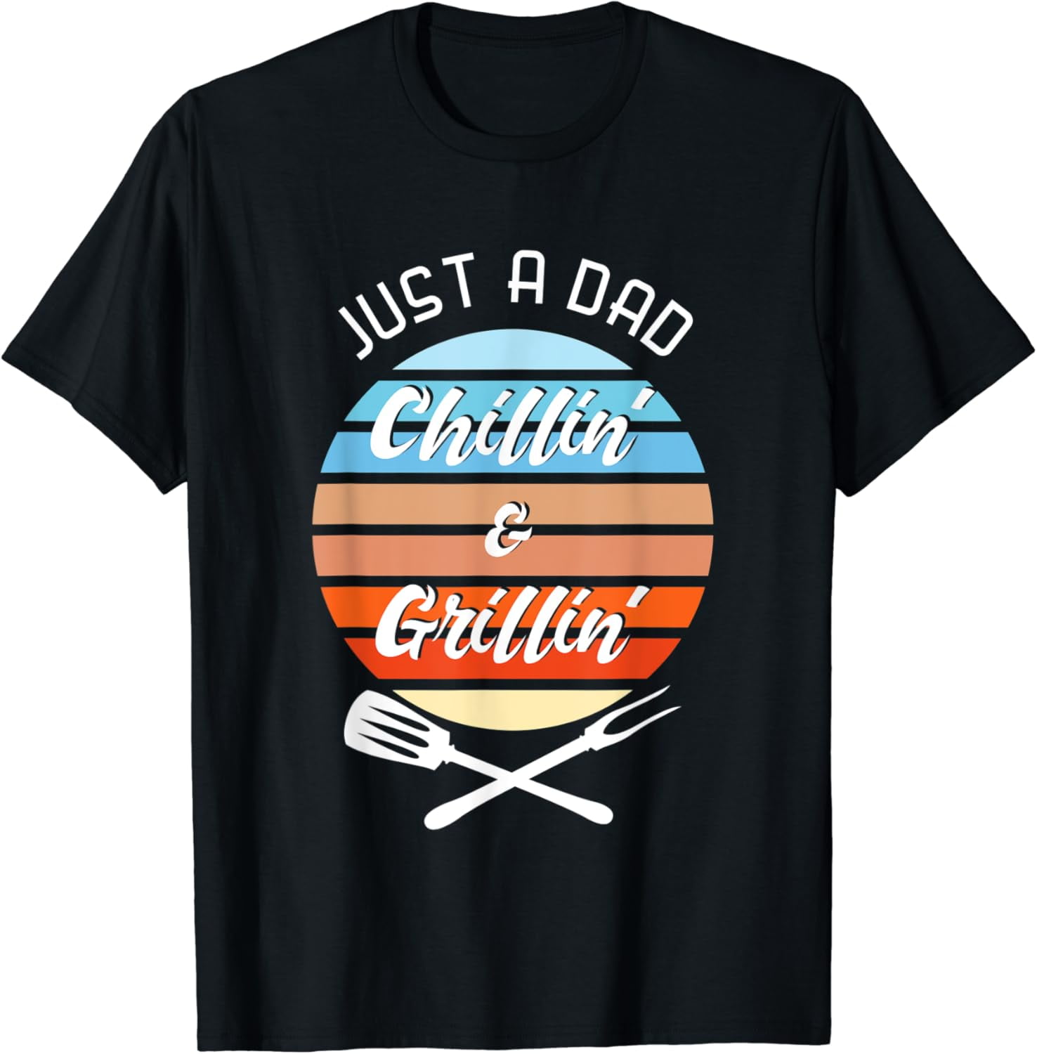 Hot Trending T-Shirt With Just A Dad Chilling And Grilling Bbq ...