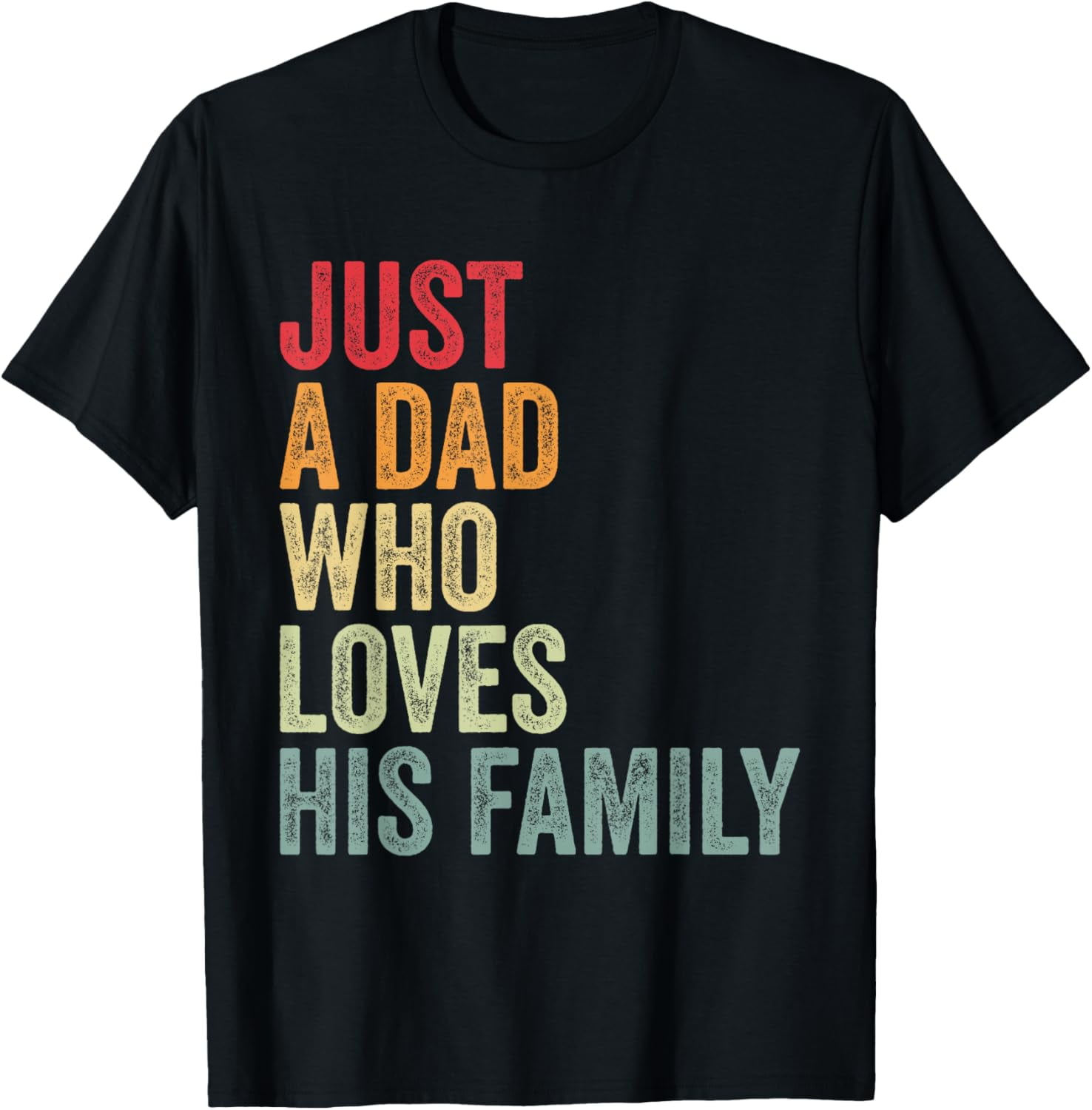 Hot Trending T-Shirt With Just A Dad Who Loves His Family, Father ...