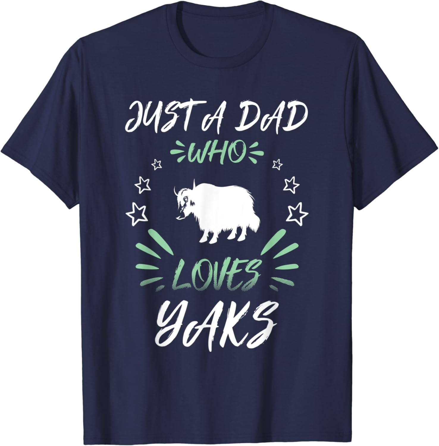 Hot Trending T-Shirt With Just A Dad Who Loves Yaks - Walmart.com