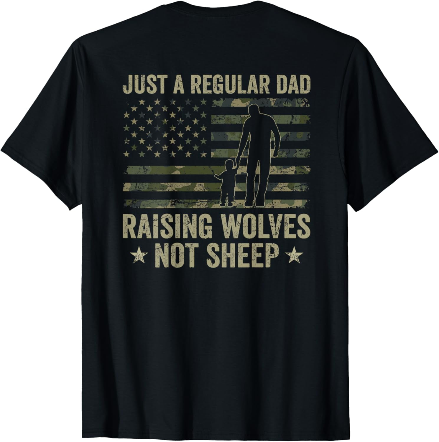 Hot Trending T-Shirt With Just A Regular Dad Raising Wolves Not Sheep ...