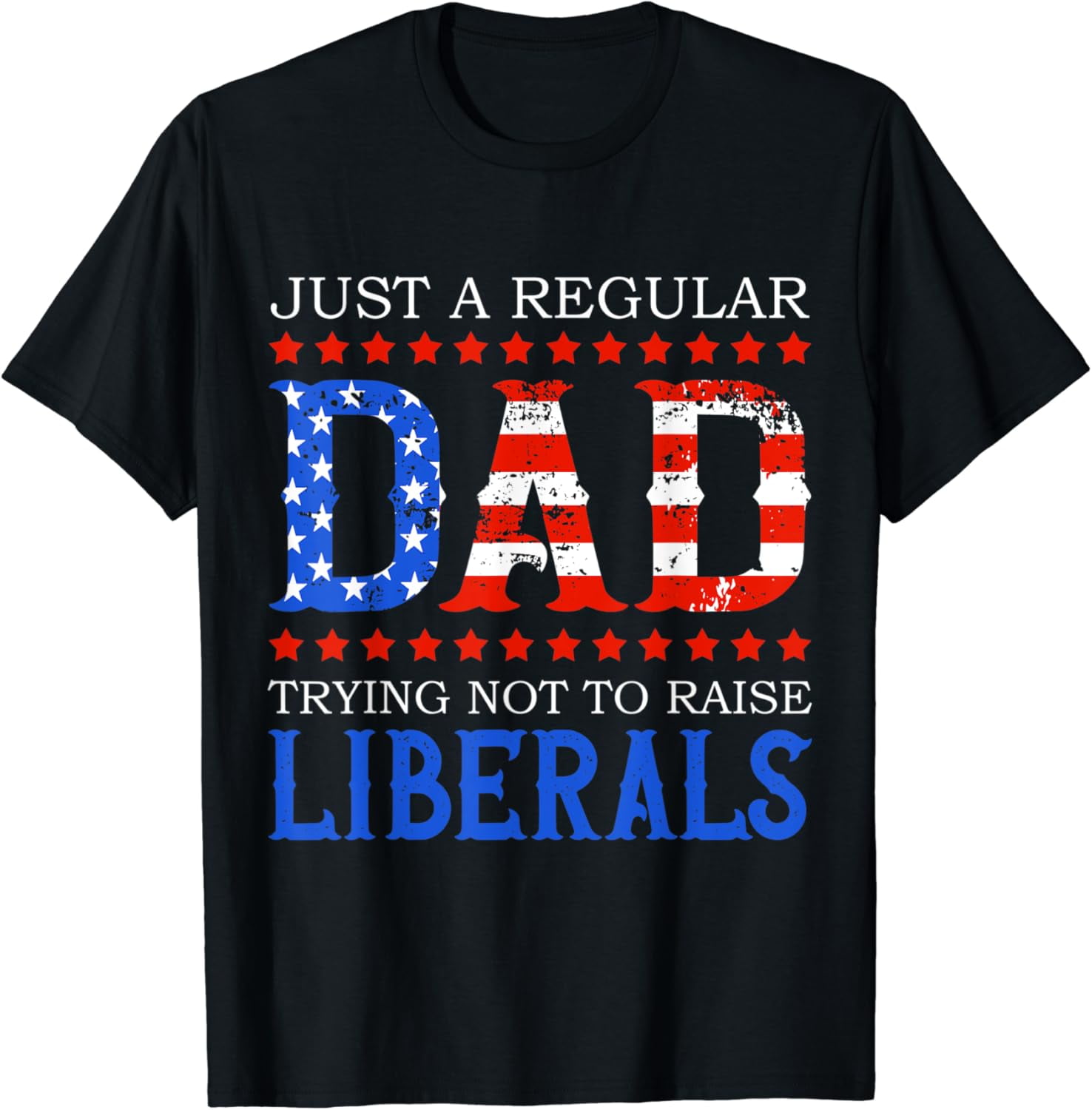Hot Trending T-Shirt With Just A Regular Dad Trying Not American Flag ...