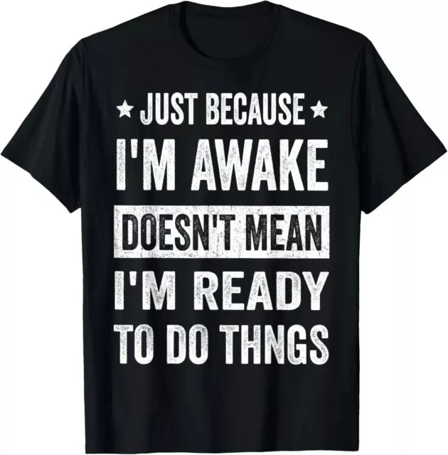Hot Trending T-Shirt With Just Because I'M Awake Funny Tfor Tweens And ...