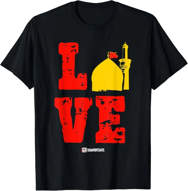 Hot Trending T-Shirt With Karbala Is Love - Muharram - Imaan Designs T ...