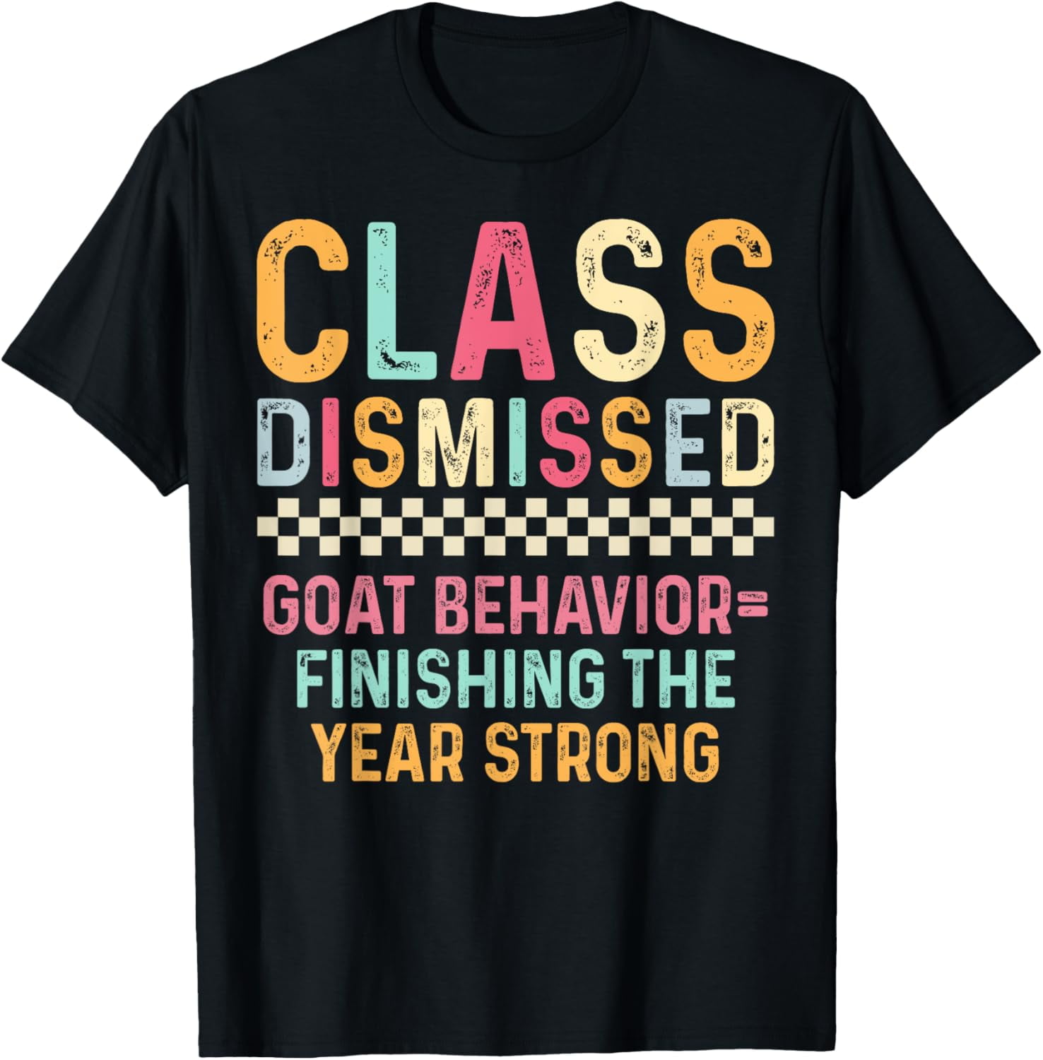 Hot Trending T-Shirt With Last Day Of School Goat Behavior Finishing ...