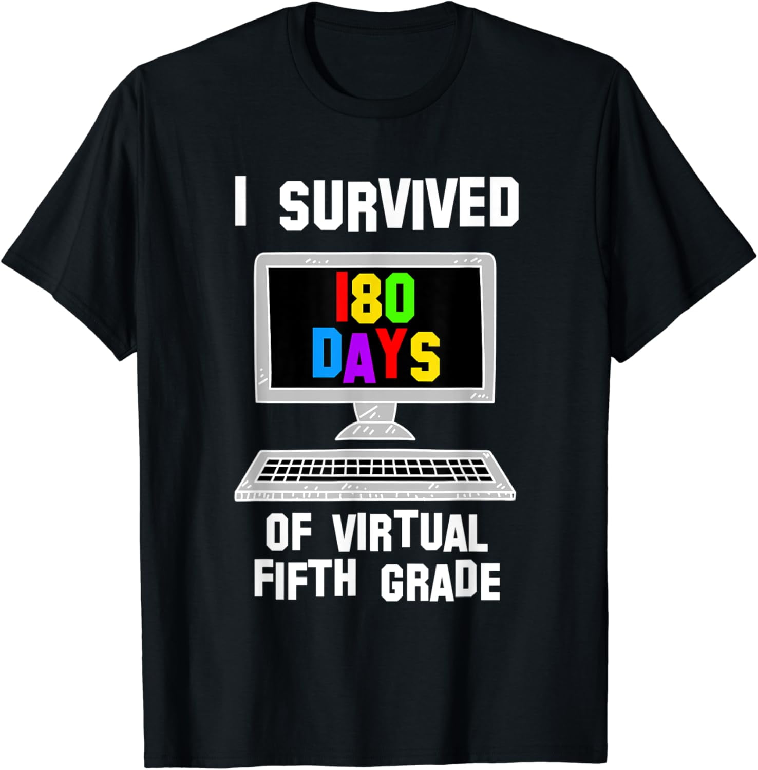Hot Trending T-Shirt With Last Day Of School I Survived 180 Days Of ...