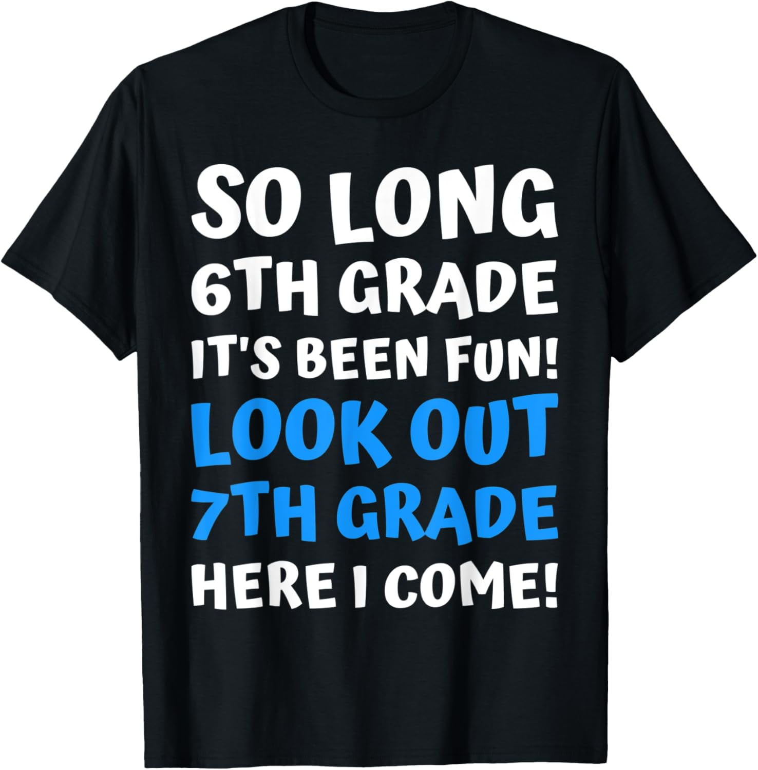 Hot Trending T-Shirt With Last Day Of School So Long 6Th Grade 7Th ...