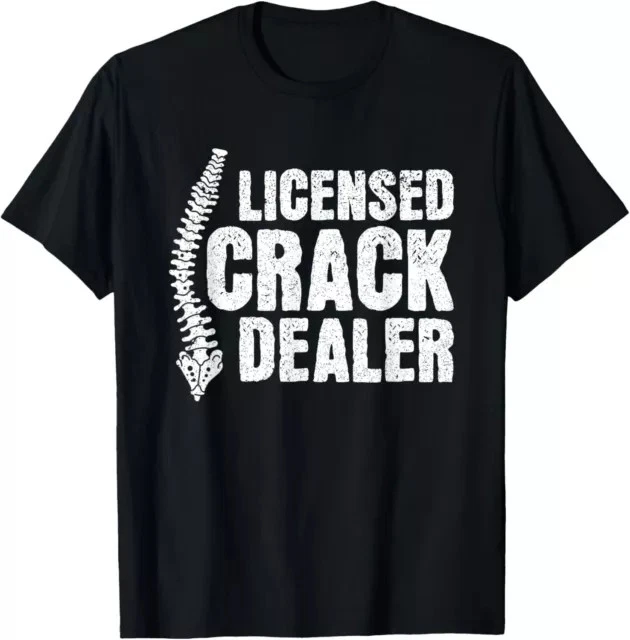Hot Trending T-Shirt With Licensed Crack Dealer Spine Adjustment Funny ...