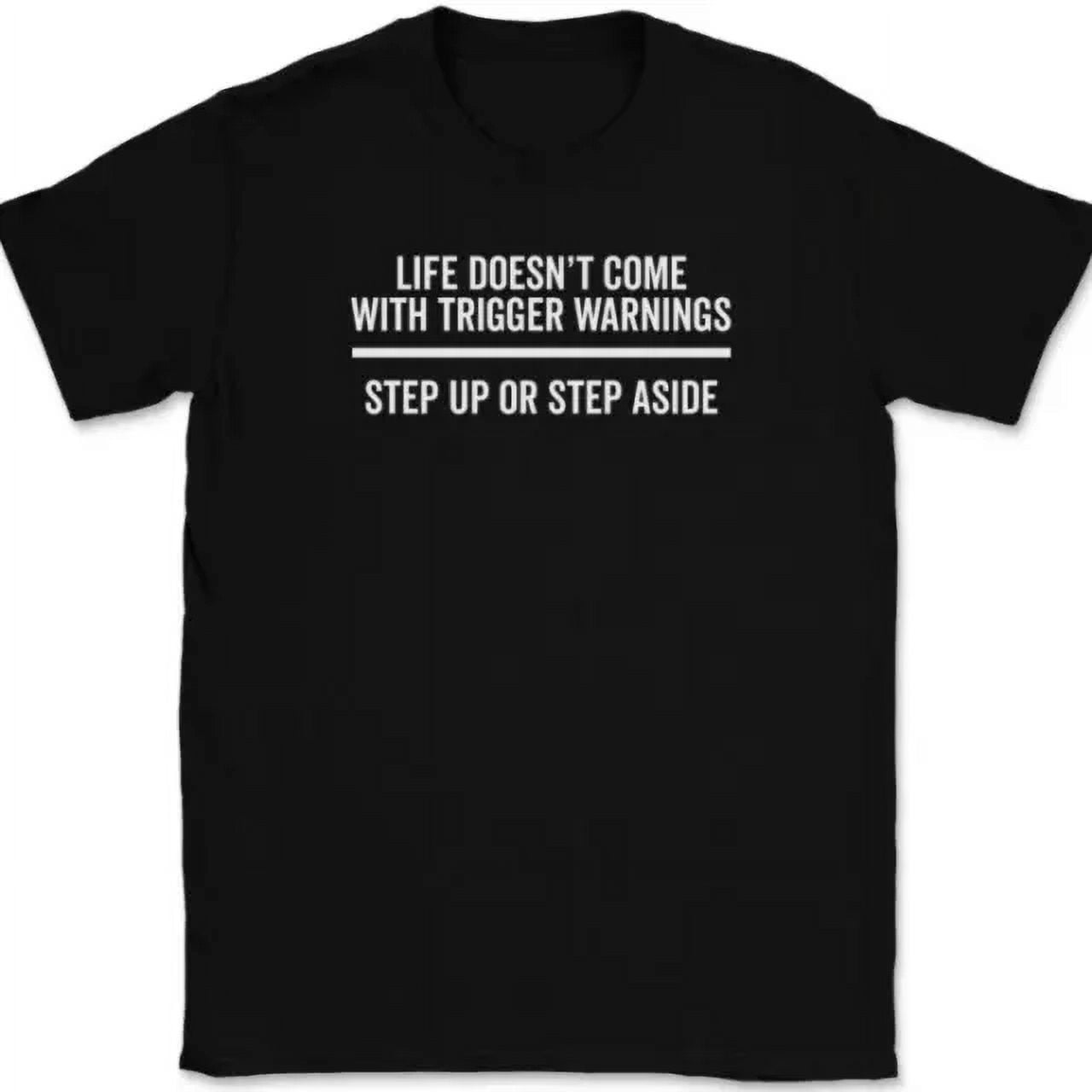 Hot Trending T-Shirt With Life Doesn'T Come With Trigger Warnings ...