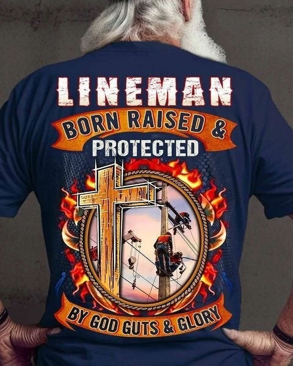 Hot Trending T-Shirt With Lineman Born Raised And Protected By God Guts And Glory Christian ...