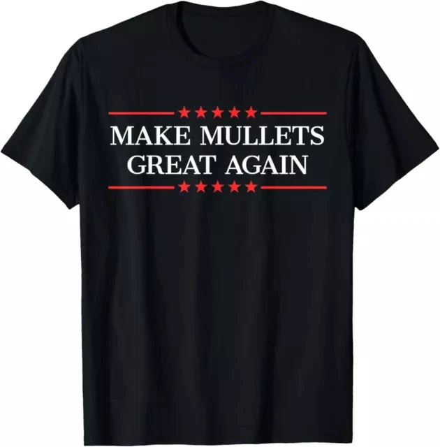 Hot Trending T-Shirt With Make Mullets Great Again Funny Gift S Design ...