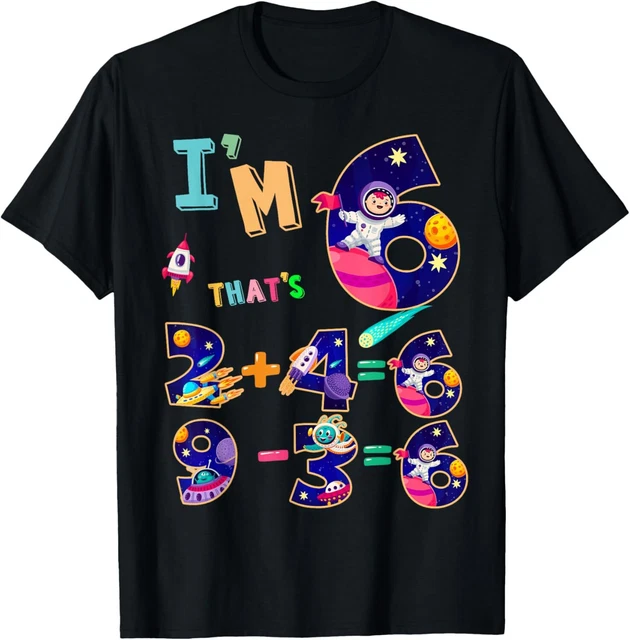 Hot Trending T-Shirt With Maths 6Th Birthday Space Idea For Kids & 6 ...