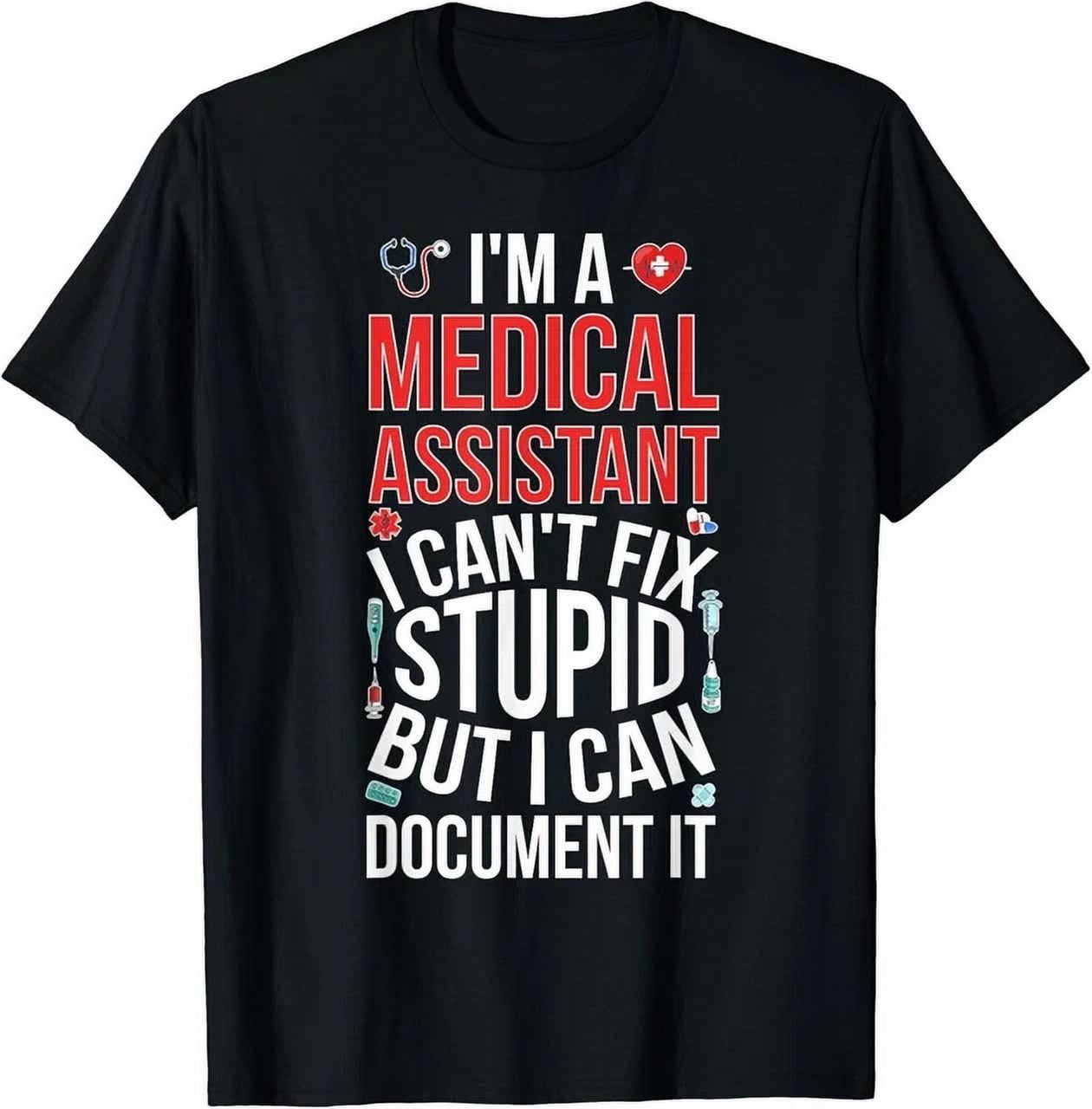 Hot Trending T-Shirt With Medical Assistant Funny Med Assistant Gifts ...