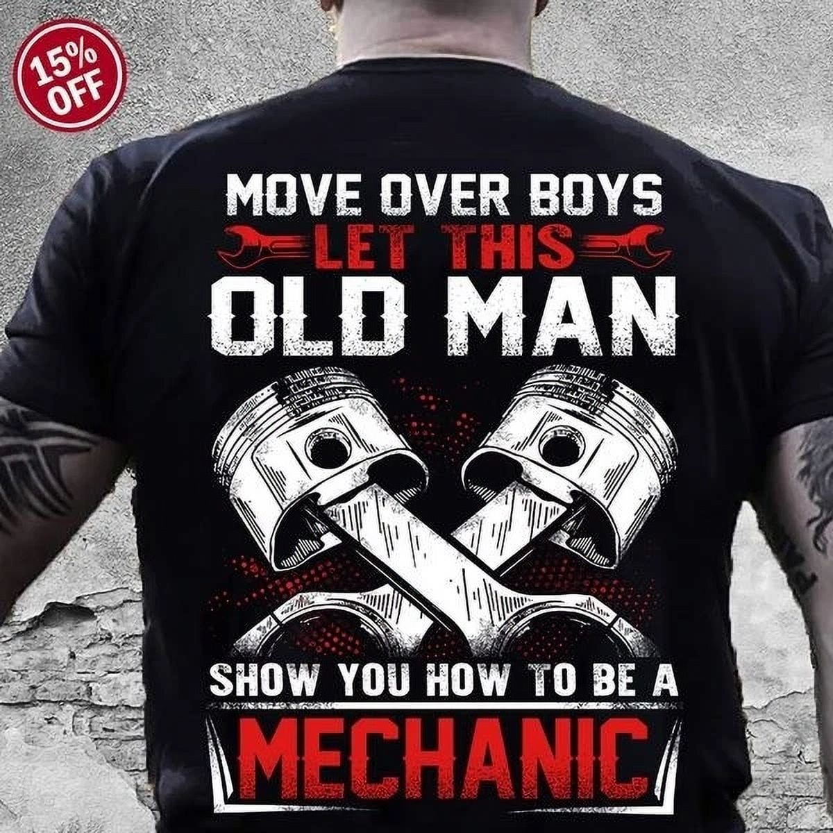 Hot Trending T-Shirt With Move Over Let This Old Man Show You How To Be ...