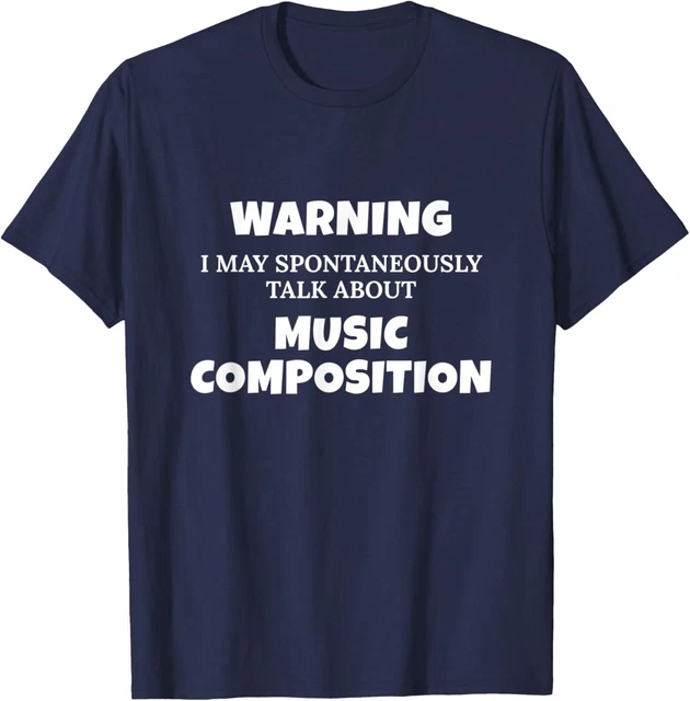 Hot Trending T-Shirt With Music Composer Warning May Talk About Music ...