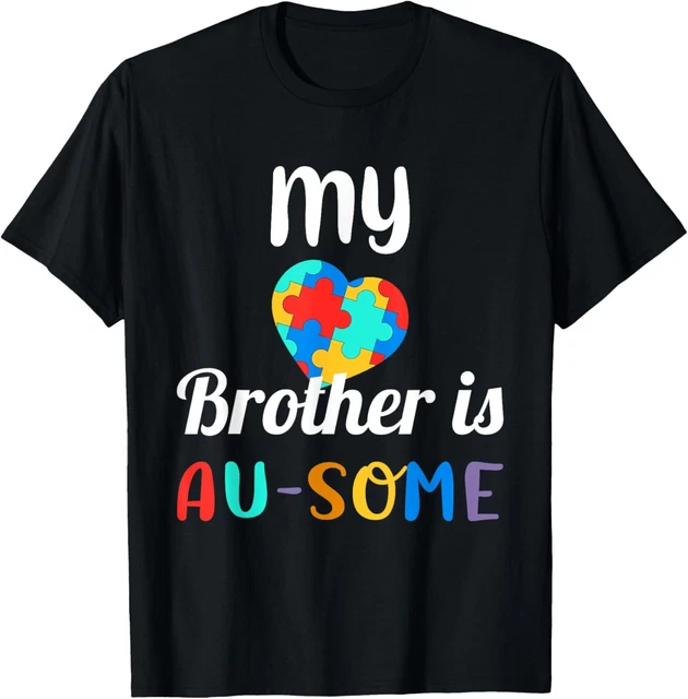 Hot Trending T-Shirt With My Brother Is Au-Some Brother Sister Autism ...