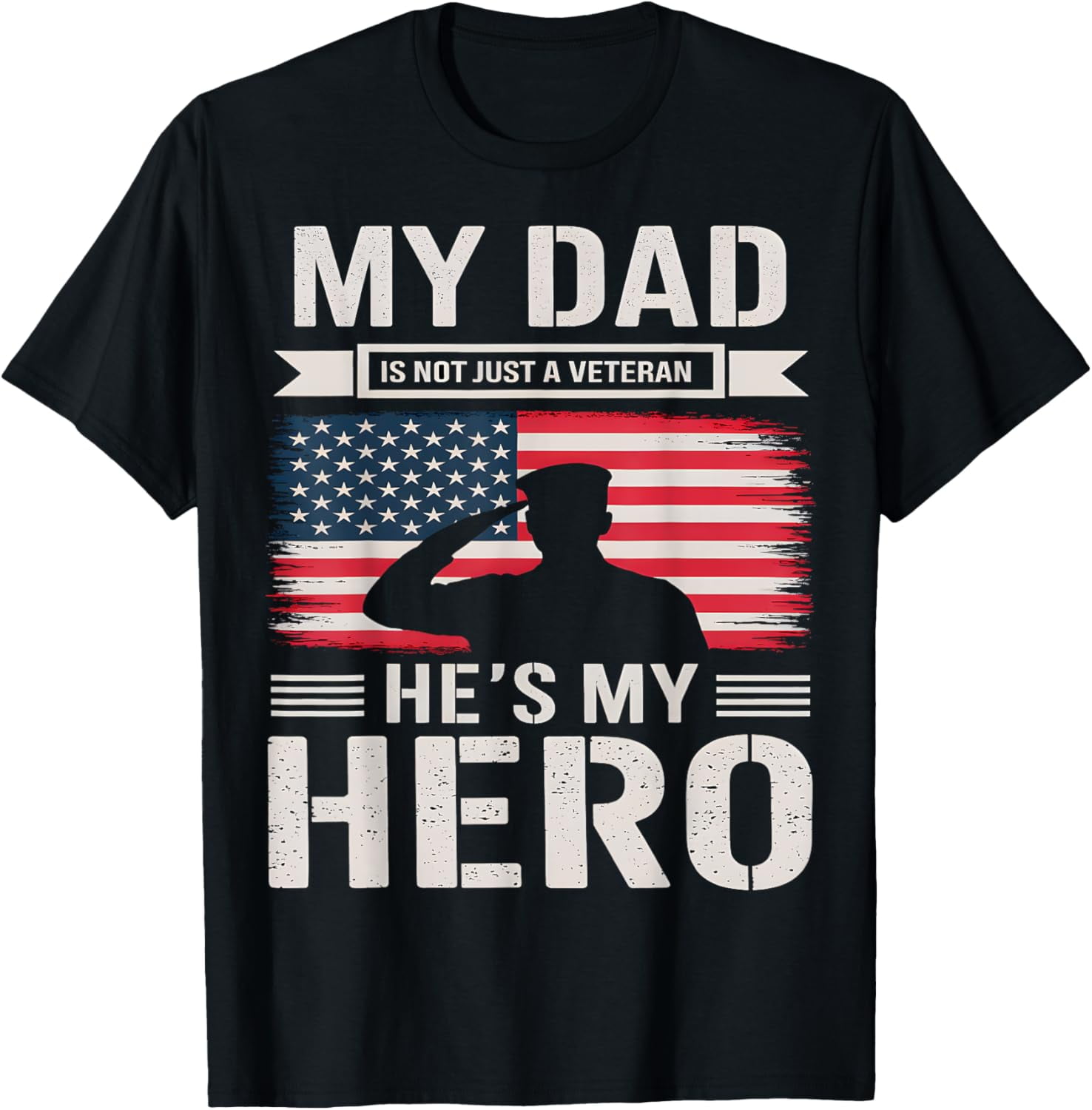 Hot Trending T-Shirt With My Dad Is Not Just A Veteran He'S My Hero ...